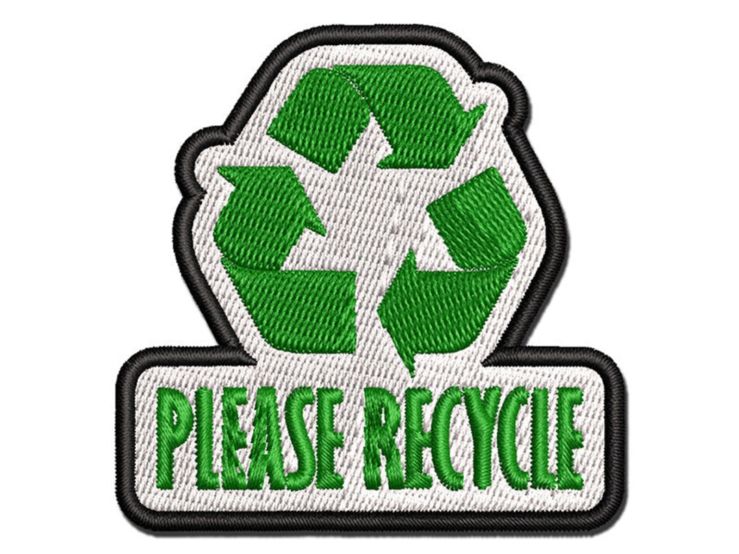 Please Recycle With Symbol Multi-color Embroidered Iron-on or Hook ...