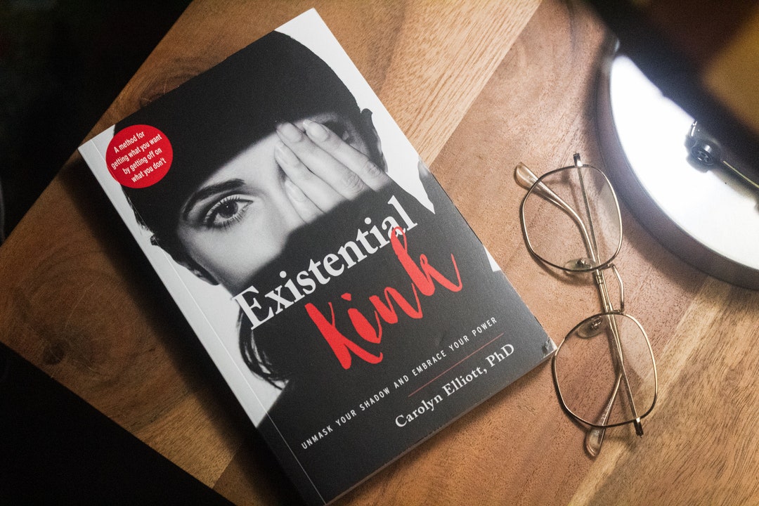 Carolyn Elliot's "existential Kink; Unmask Your Shadow and Embrace Your Power" Paperback Book - Etsy