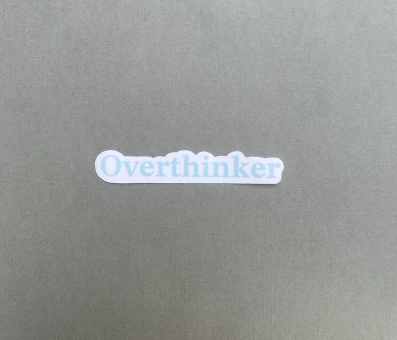 Overthinker Text Slogan Sticker, Glossy - Etsy