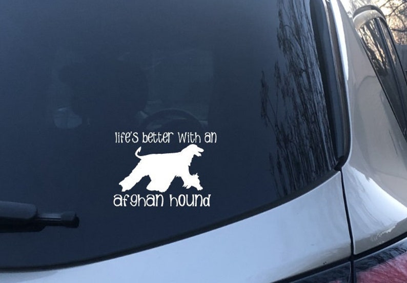 Afghan Hound Car Decal - Life's Better With an Afghan Hound Sticker ...