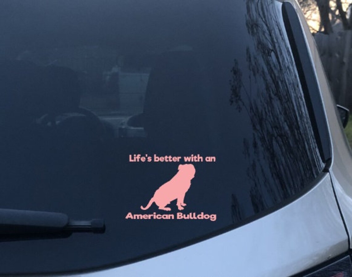 American Bulldog Car Decal Life's Better With an American Bulldog ...