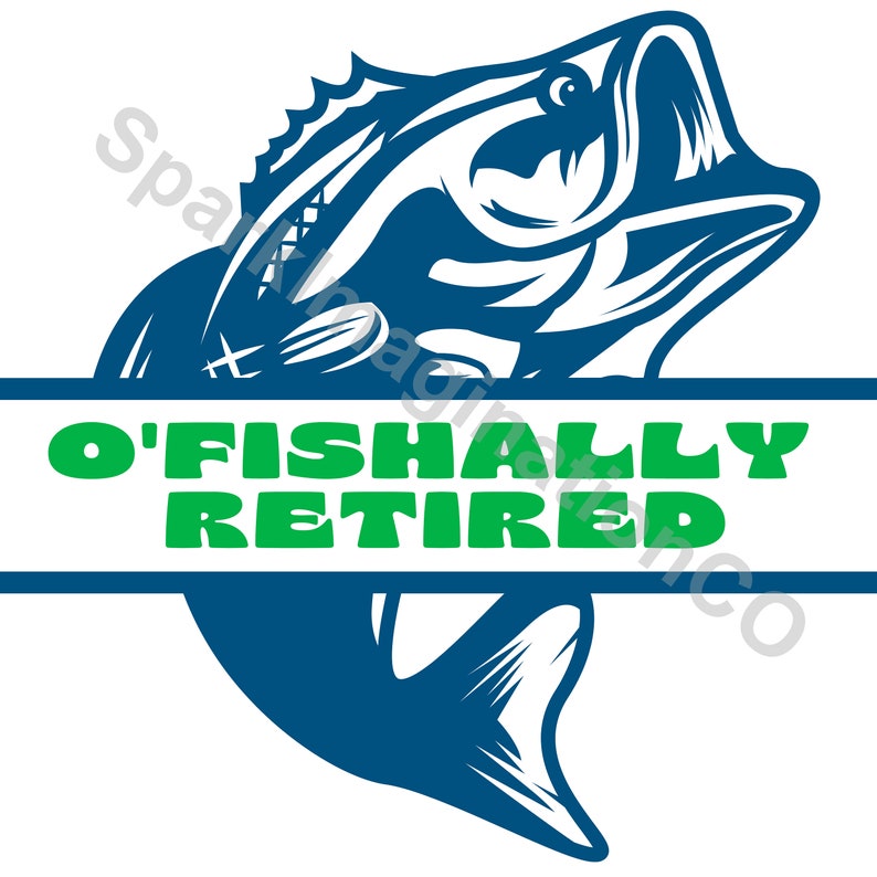 O'fishally Retired SVG and PNG Great for Men's Retirement Shirt O-fish ...