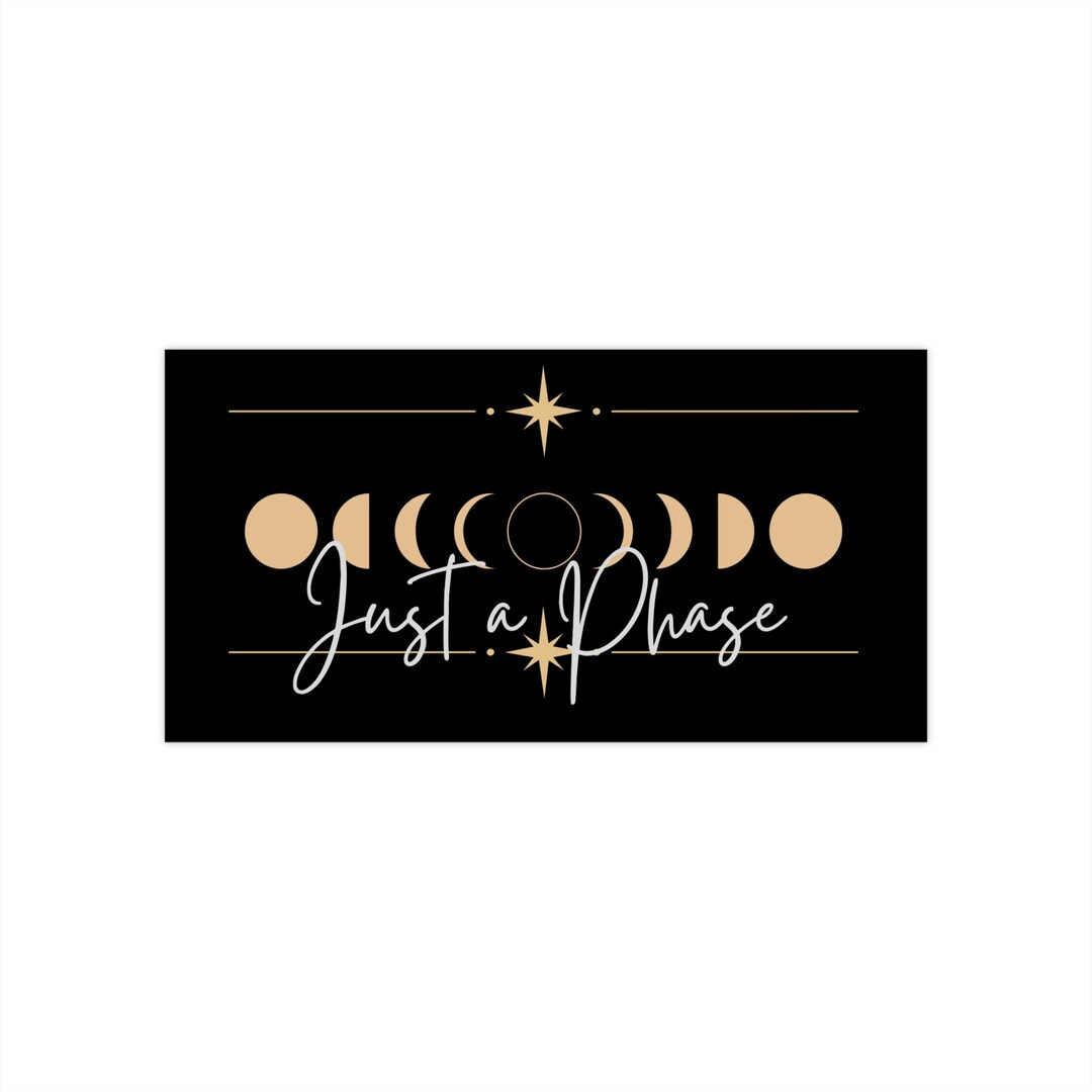 Just a Phase Sticker- Moon Phase Design - Etsy