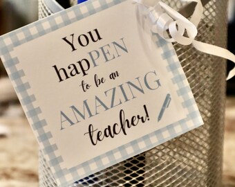 Printable PDF You Happen to Be Amazing Tag Teacher Appreciation Gift ...