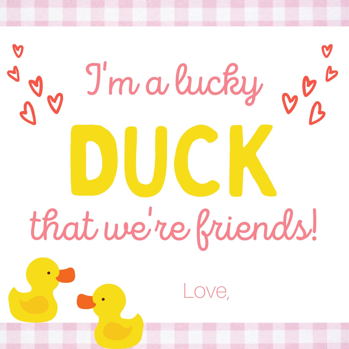 I'm a Lucky Duck That We Are Friends Printable Tag - Etsy