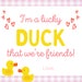 I'm a Lucky Duck That We Are Friends Printable Tag - Etsy