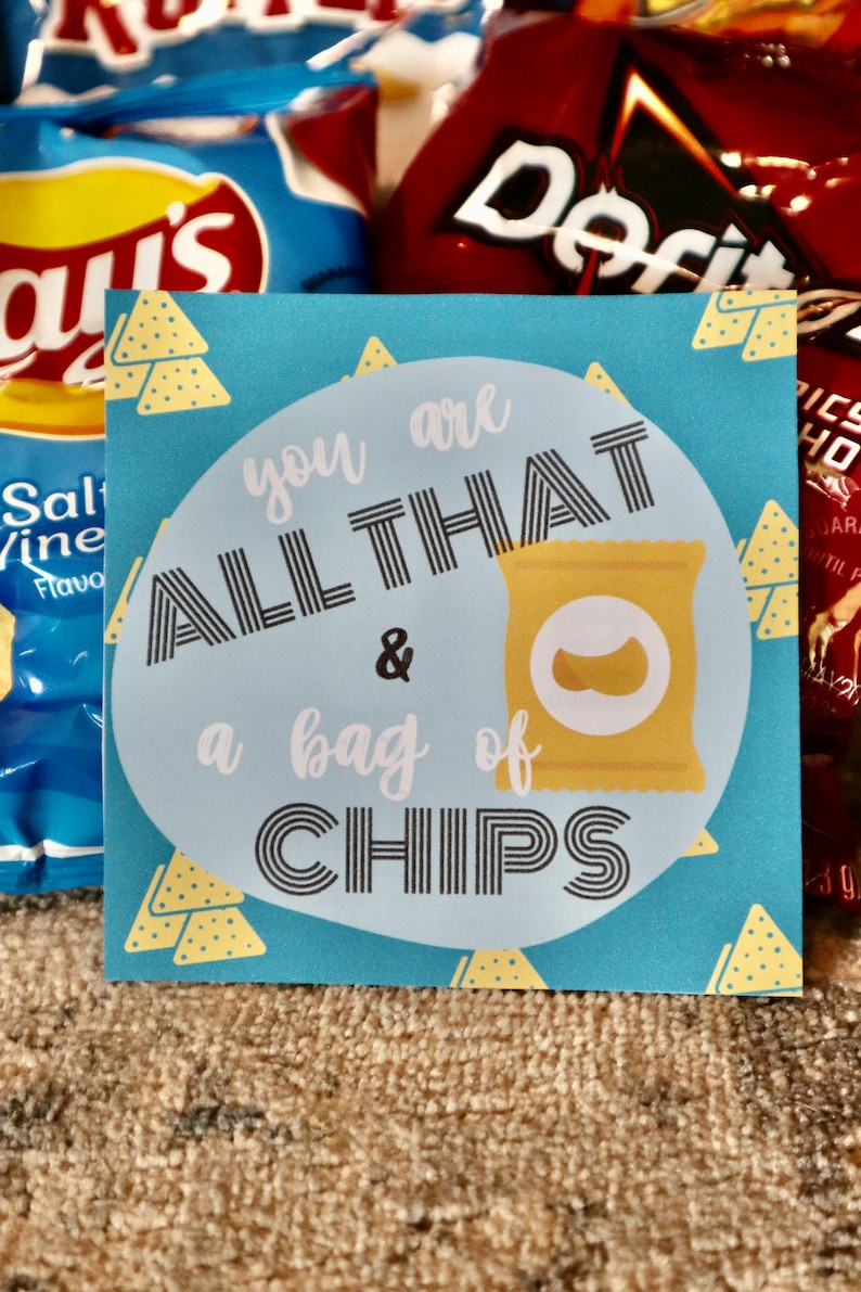 You're All That and a Bag of Chips!- Printable Tag - Etsy