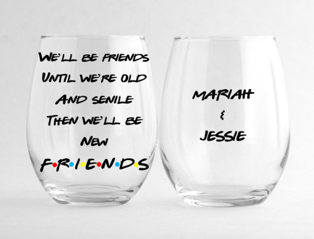 Friends Wine Glass, Friends Fan Gifts, BFF Gift, Best Friend Birthday ...