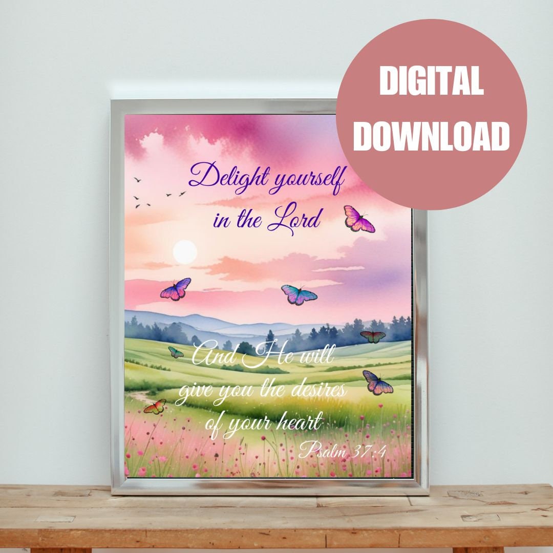Psalm 37:4 Delight Yourself in the Lord Bible Verse Wall Art PRINTABLE ...