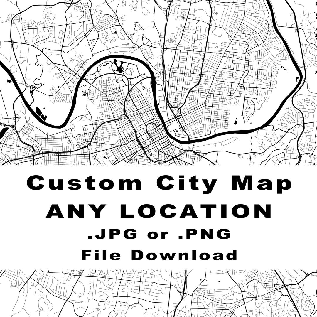 Any Location* Custom .JPG | .PNG City Map Digital File | Black and ...