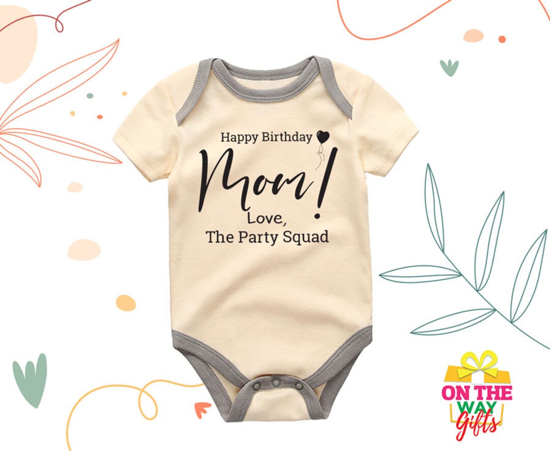 Birthday Baby Clothes Happy Birthday Mom Baby Onesie® - Etsy