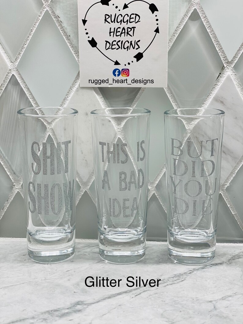 Funny Shot Glasses, Girls Trip, Shit Show Glass, but Did You Die, This ...