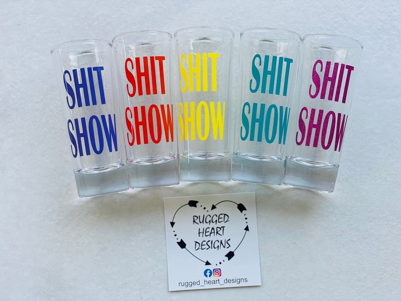 Funny Shot Glasses, Girls Trip, Shit Show Glass, but Did You Die, This ...