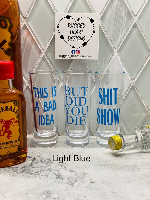 Funny Shot Glasses Girls Trip Shit Show Glass but Did You - Etsy
