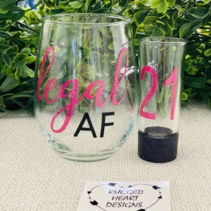21st Cup , Legal Af,must Have, Fun, Glittery Shot Glass, Finally 21 ...