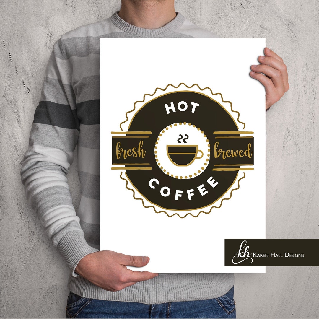 Hot Coffee Sign / Hot Coffee / Fresh Brewed / Digital Printable / Wall ...