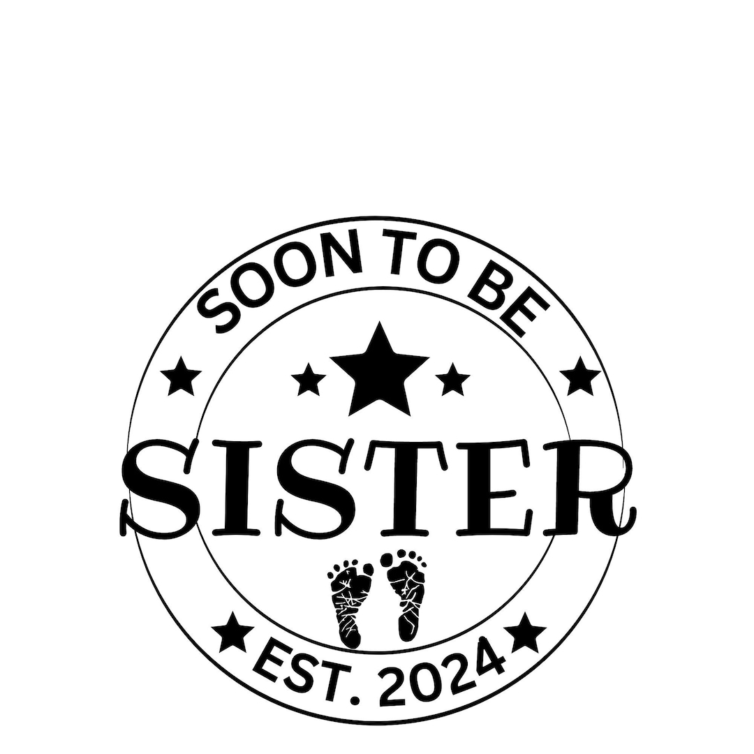 Soon to Be Sister 2024 .new Sister 2024 PNG, Promoted to Sister PNG - Etsy