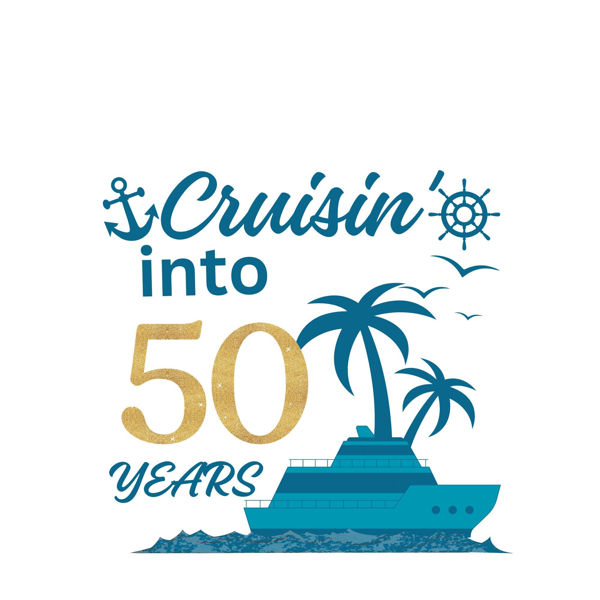 50th Birthday Cruise, Birthday Cruise PNG, 50th Anniversary Cruise - Etsy