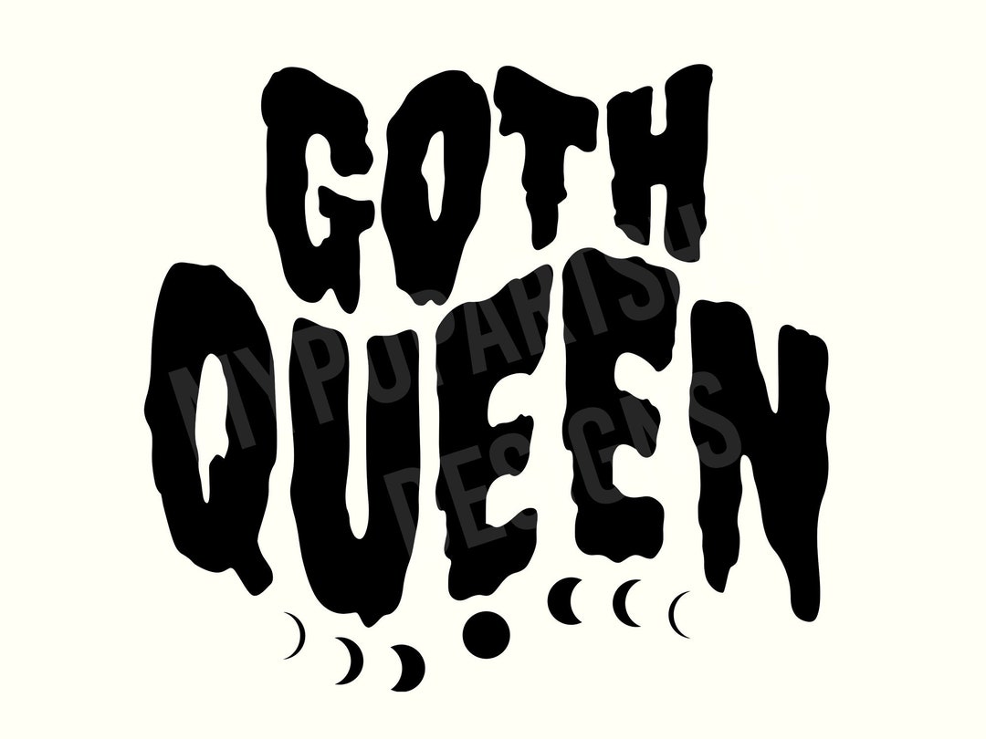 Goth Svg, Goth Queen, Gothic Svg, Goth Designs, Goth Quotes, Goth ...