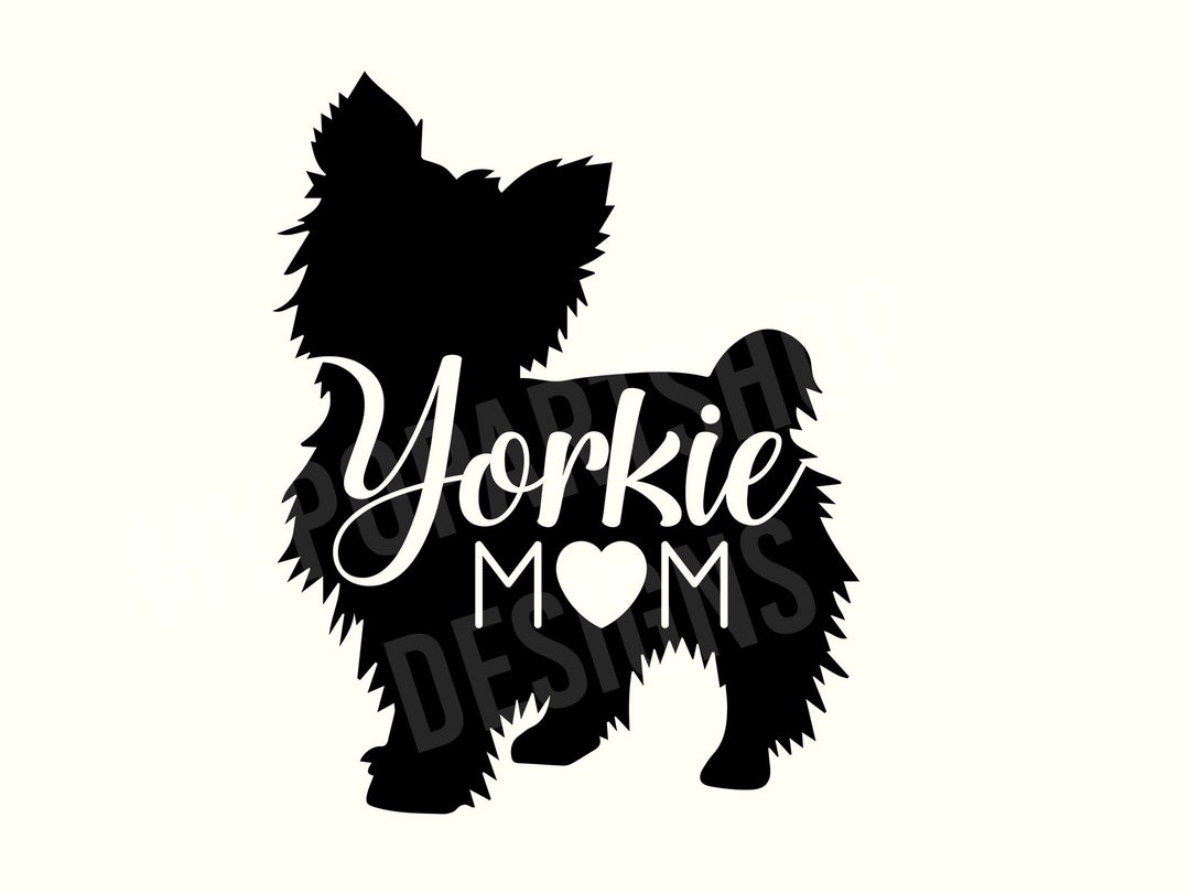 Yorkie Mom SVG Cut File, Yorkie SVG, Yorkshire Terrier SVG, Fur Mom Svg ...