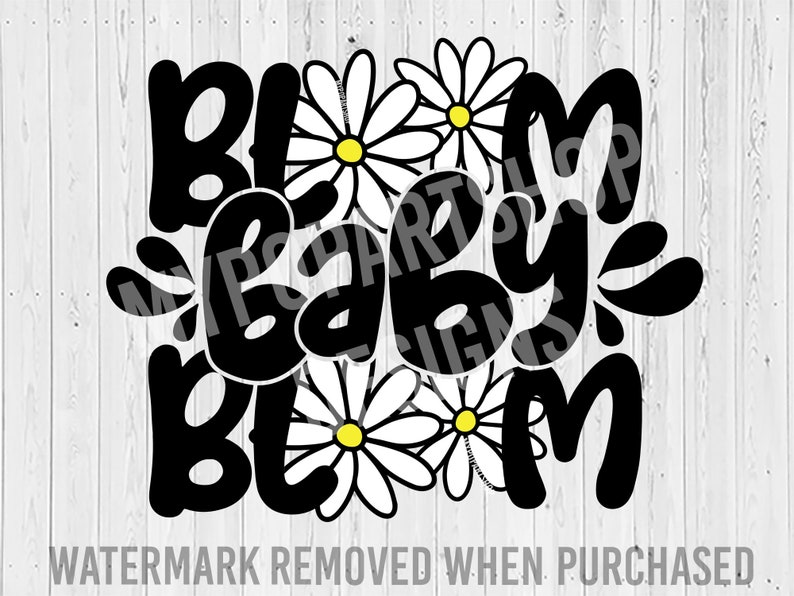 Bloom Baby Bloom Trendy Svg Trendy Spring Svg Daisy - Etsy