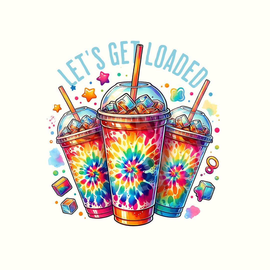 Let's Get Loaded Tea Png Sublimation Design, Love Tea Junkie Clipart ...