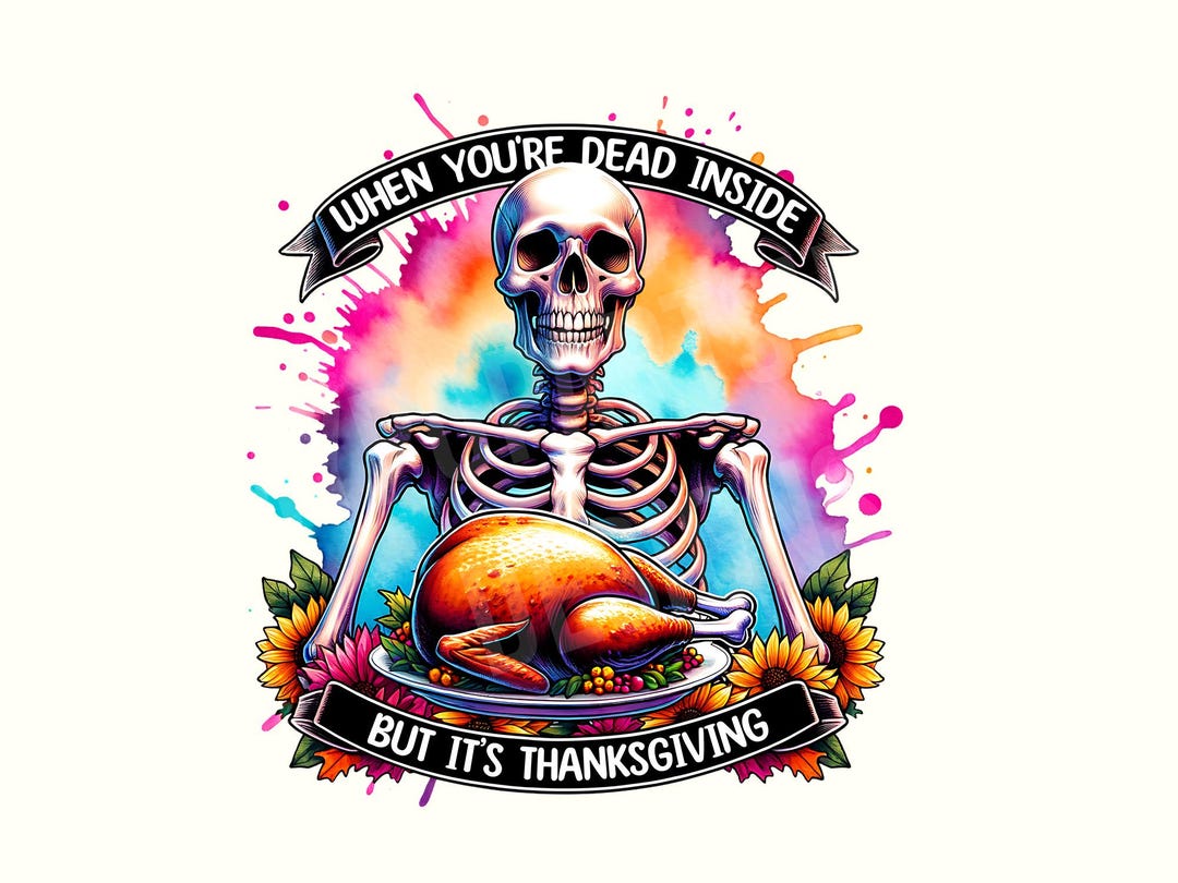Spooky Thanksgiving, Skeleton Thanksgiving, Funny Thanksgiving Png ...