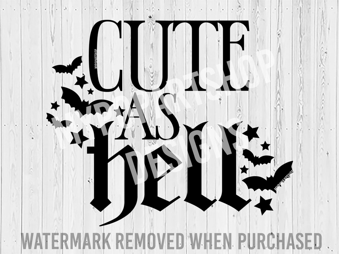Cute as Hell Svg Hell Svg Dark Humor Svg Goth Svg Gothic - Etsy
