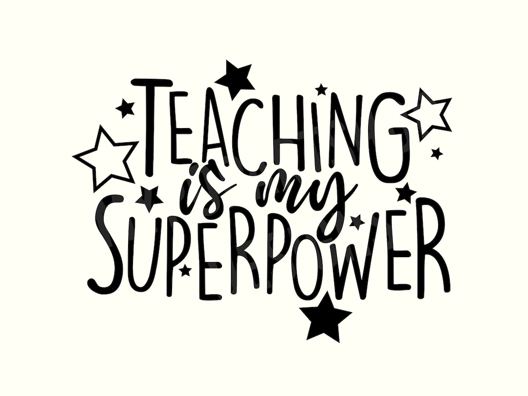 Teaching is My Superpower Svg, Teaching is My Superpower Png, Teacher ...