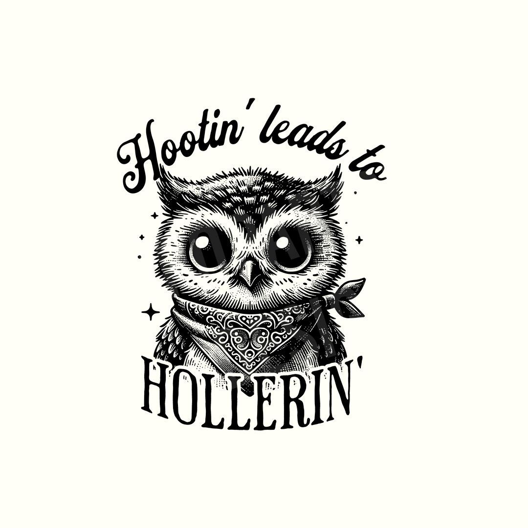 Hootin Leads to Hollerin, Western Png, Owl Png, Owl, Sarcastic Png ...