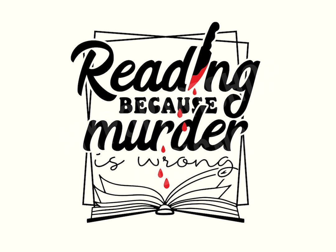Funny Book Svg, Funny Reading Svg, Dark Humor Svg, Book Svg, Reader Svg ...