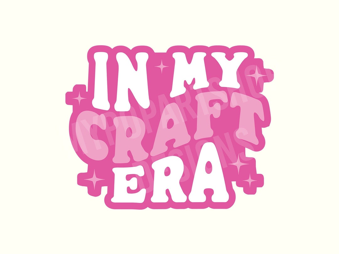 In My Crafter Era, Craft Svg, Crafting Svg, Crafting Quote Svg, Crafter ...