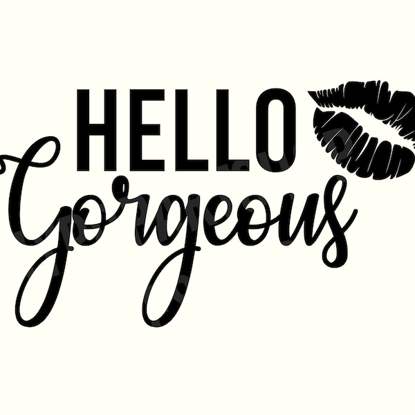 Hello Gorgeous Svg - Etsy