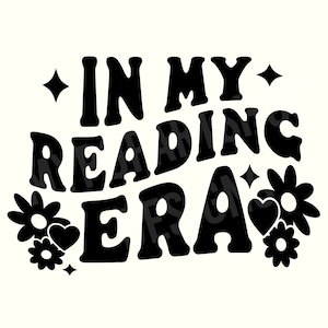 In My Reading Era, Love to Read Svg, Book Svg, Reader Svg, Reading Svg ...