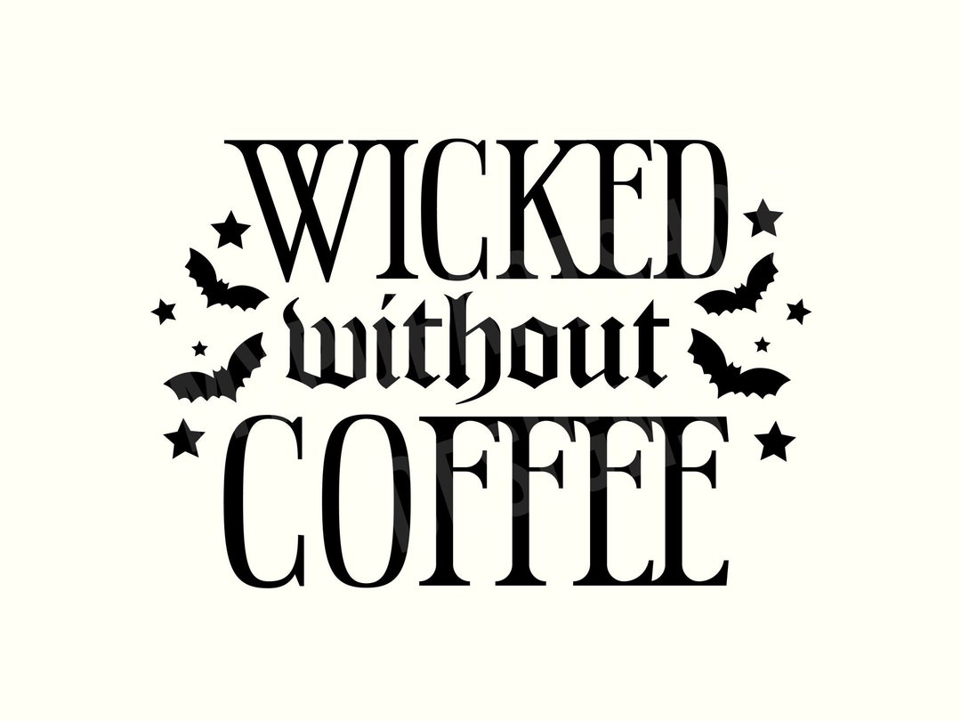 Coffee Svg,coffee Png,funny Coffee Svg,witchy Coffee,spooky Coffee ...
