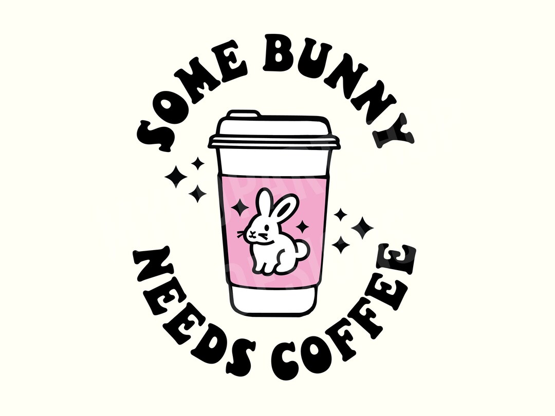 Easter Coffee Svg, Easter Sayings Svg, Trendy Easter Png, Coffee Easter ...