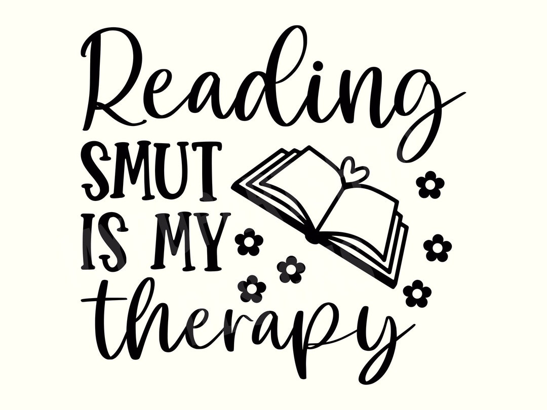 Reading Smut Svg, Smutty Book Svg, Smut Svg, Smut Book Svg, Smut Png ...