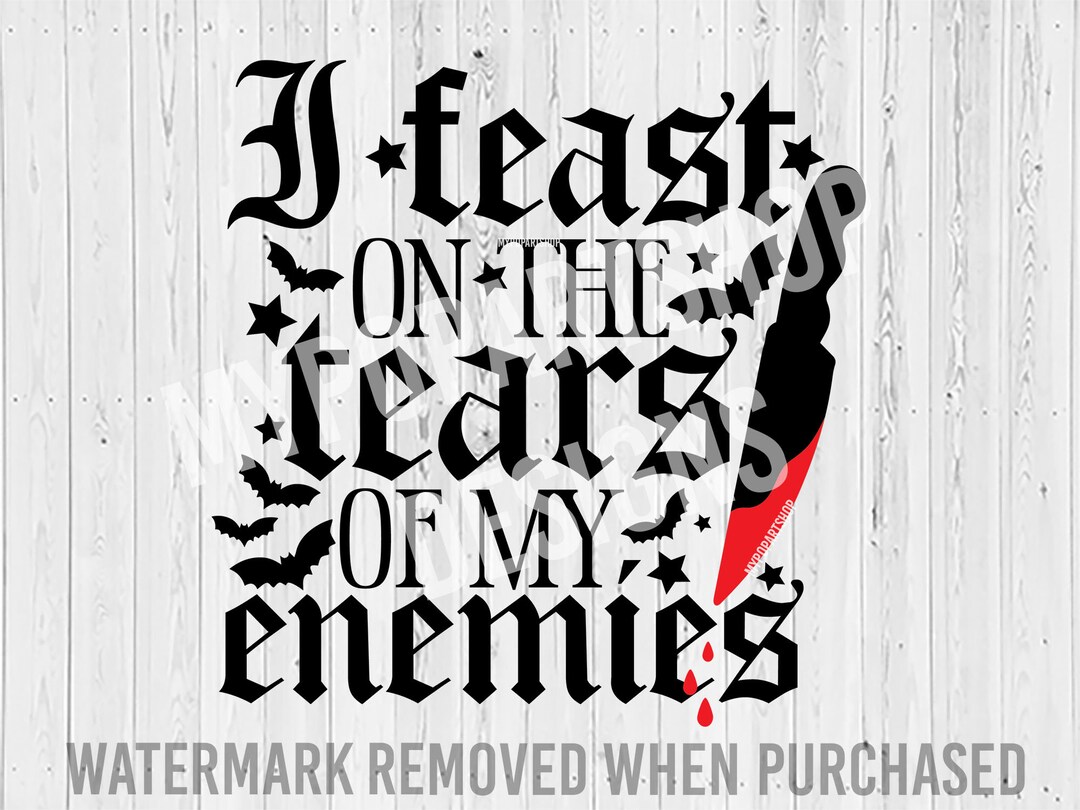 Tears of My Enemies Svg Humor Svg Sarcastic Svg Sarcastic - Etsy