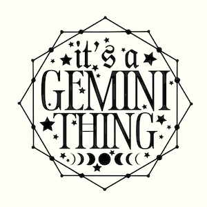 Its an Gemini Thing, Gemini Svg, Gemini Png, Its Gemini Season, Gemini ...