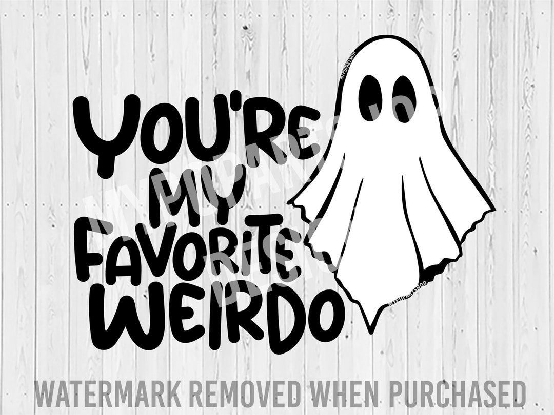 You're My Favorite Weirdo Ghost Svg Retro Ghost Svg - Etsy