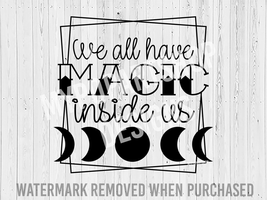 Magic Svg, Magical Svg, Magic Quote, There's a Little Witch in All of ...