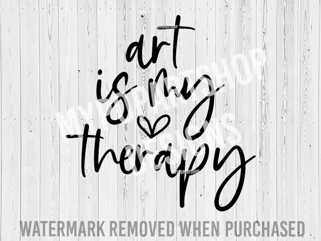 Art is My Therapy Svg Art Svg Artist Svg Crafting Svg - Etsy