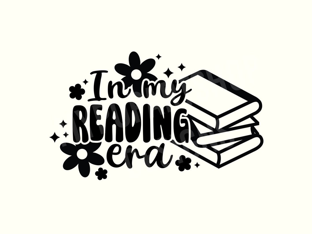 In My Reading Era, Love to Read Svg, Book Svg, Reader Svg, Reading Svg ...