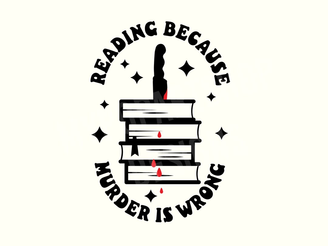 Funny Book Svg, Funny Reading Svg, Dark Humor Svg, Book Svg, Reader Svg ...