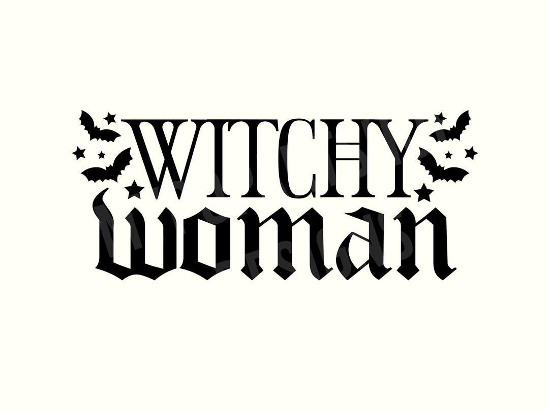 Witchy Woman Svg, Witchy Woman Png, Witchy Svg, Mystical Svg, Witch Svg ...
