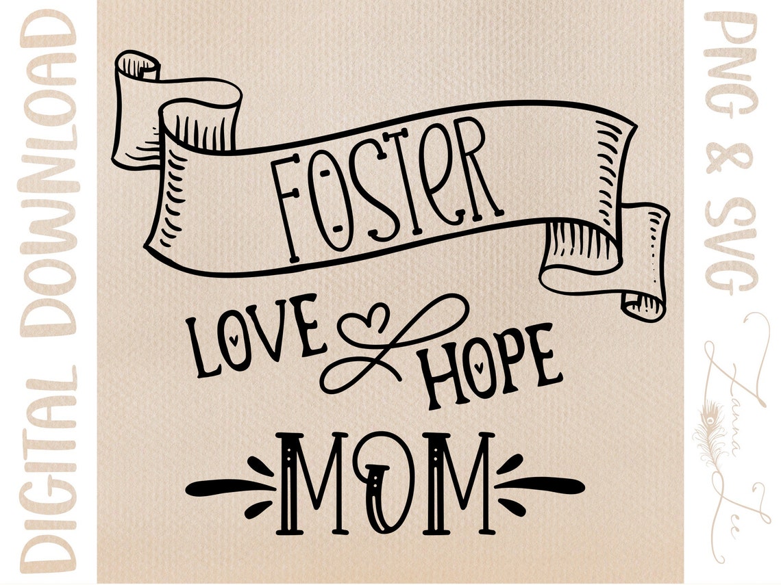 Foster Love Hope Parent Family Mom Dad Cut File Svg for Cricut ...