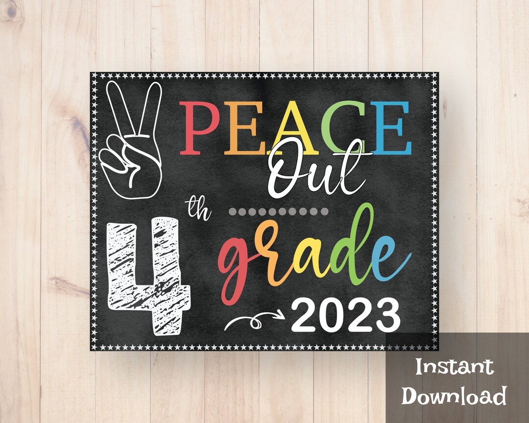 Last Day of 4th Grade Printable Peace Out 4th Grade Chalkboard Sign ...