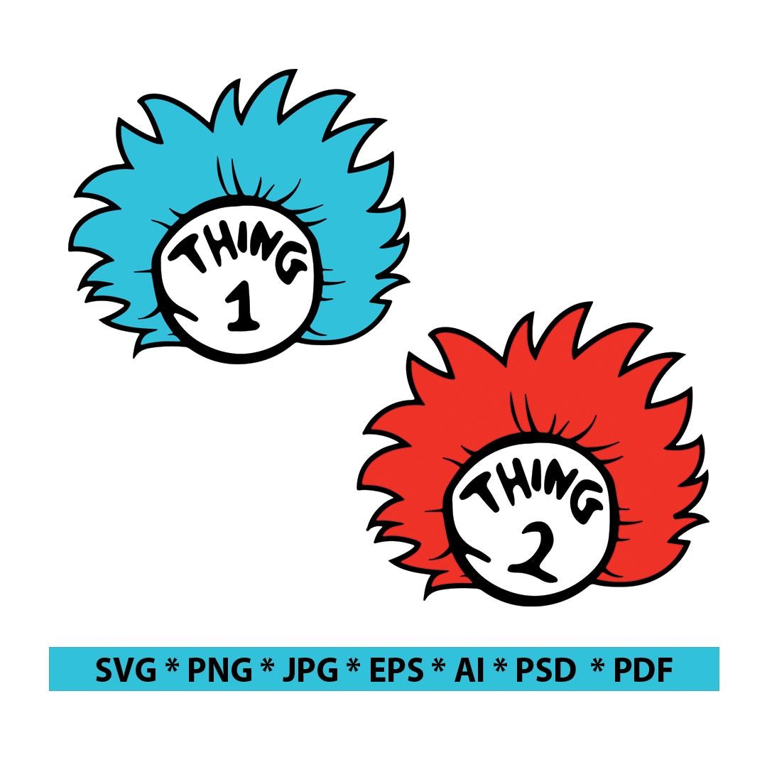 Thing 1 Thing 2 SVG, Thing 1 and Thing 2 Png Svg Pdf Eps Dxf High ...