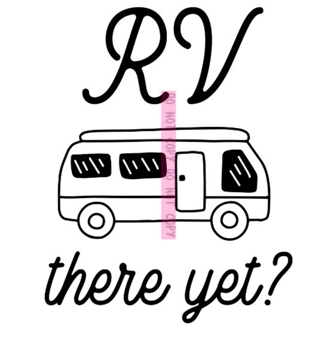 Rv There yet Svg,camping Svg,adventure Svg,happy Camper Svg,camp Life ...
