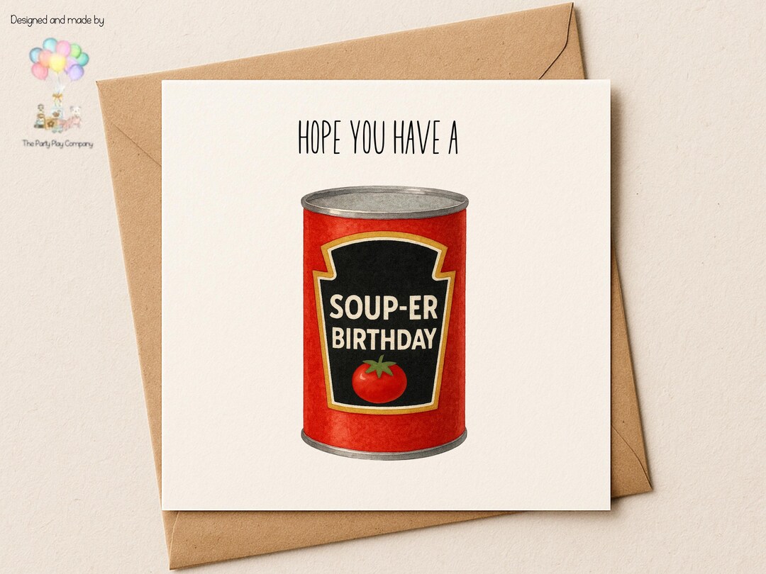 Funny Soup Birthday Card: Soup-er Pun Greeting - Etsy
